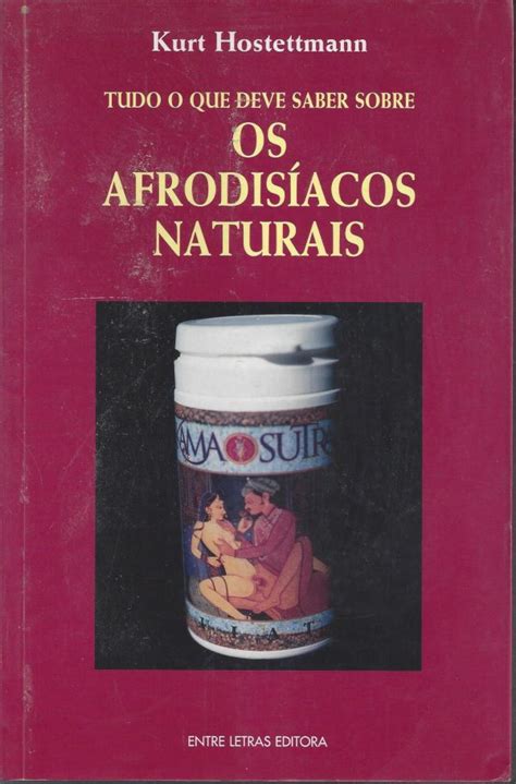 TUDO O QUE DEVE SABER SOBRE OS AFRODISÍACOS NATURAIS Livraria Santiago