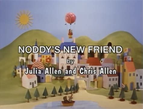 Noddys New Friend Cute And Cuddly Wiki Fandom