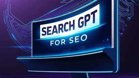 What I Know About Search Gpt For Seo
