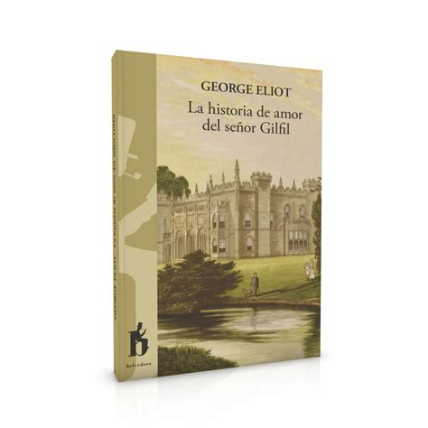La Historia De Amor Del Señor Gilfil La Fábrica De Libros