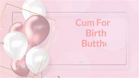 Cum For My Birthday Butthole Joi Heel2toeaction Clips4sale