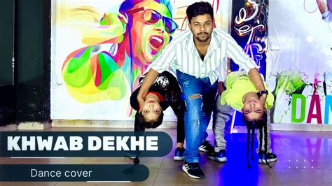 Khawb Dekhe Sexy Lady Dance Choreography Mayur Malviya Youtube
