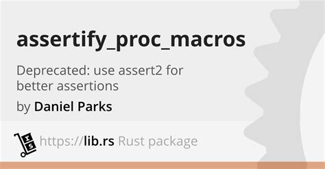 Assertifyprocmacros 071 已废弃 Librs