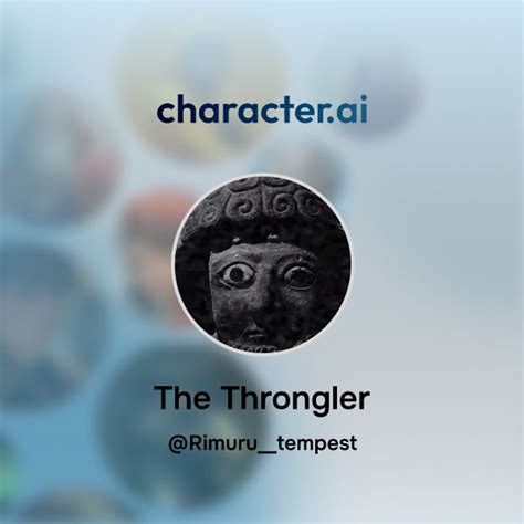 Chat With The Throngler Characterai Ai Chat Reimaginedyour Words Your World