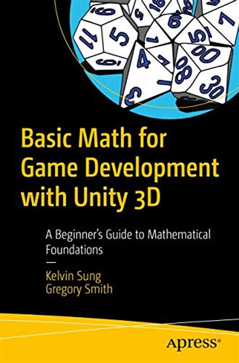Basic Math For Game Development With Unity 3d A Beginners Guide To Mathematical Foundations
