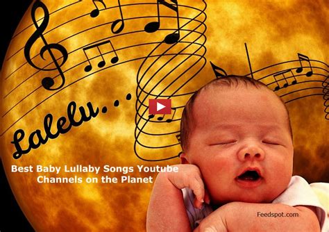 20 Baby Lullaby Songs Youtube Channels To Follow In 2023