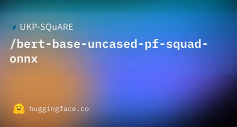 UKP SQuARE Bert Base Uncased Pf Squad Onnx Hugging Face