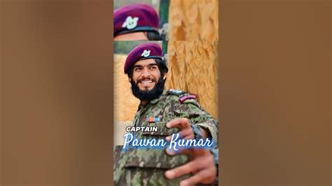 Tribute To 🛐 Captain Pawan Kumar Sc Shaurya Chakra 10 Para Sf