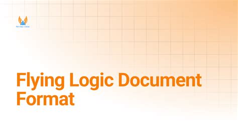 Flying Logic Document Format Flying Logic