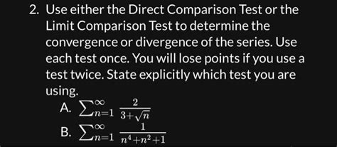 Solved 2 Use Either The Direct Comparison Test Or The Limit