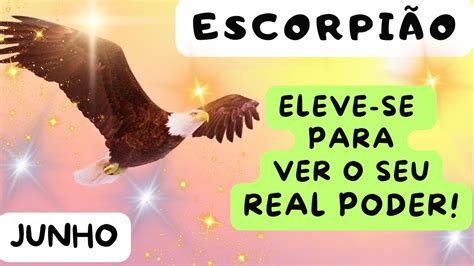 ♏ EscorpiÃo ♏ Junho Muito Poderoso Ative Sua VisÃo De Águia E Receba