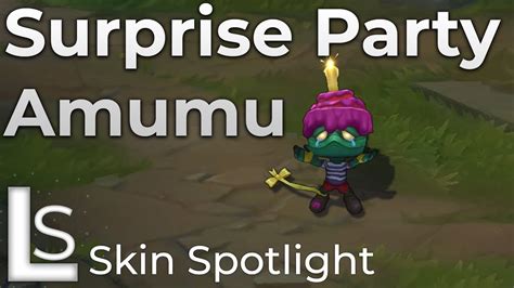 Surprise Party Amumu Skin Spotlight League Of Legends YouTube