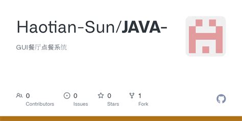 GitHub Haotian Sun JAVA GUI餐厅点餐系统