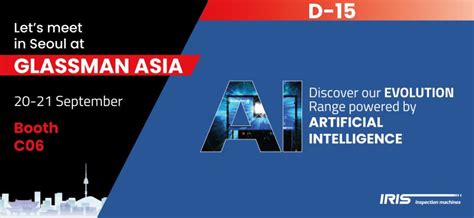 Iris Inspection Machines On Linkedin Glassmaasia23 Artificialintelligence Inspectiontechnology