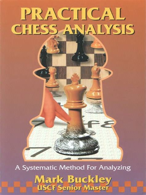 Practical Chess Analysis A Systematic Method For Analyzing Pdf