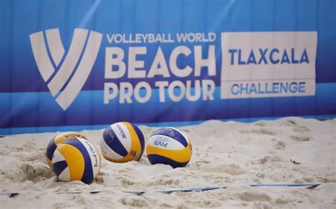 Volleyball World Beach Pro Tour En Tlaxcala La Chispa MX
