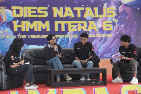 Dies Natalis Ke 6 Himpunan Mahasiswa Teknik Mesin Itera Ciptakan Wadah