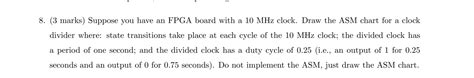 Solved Marks Suppose You Have An FPGA Board With A Chegg