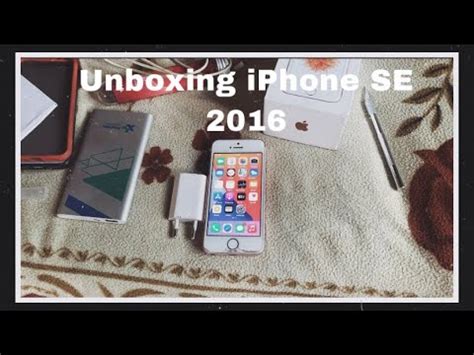 Unboxing Iphone Se In Youtube