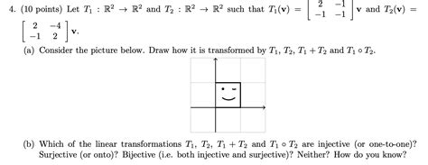 Solved 4 10 Points Let T1r2→r2 And T2r2→r2 Such That