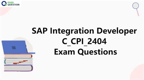 Sap Integration Developer C Cpi 2404 Exam Questions By Passquestion