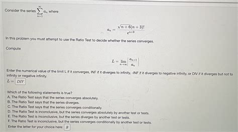 Solved Consider The Series N 1an Where An En 9n 6 N 3 In Chegg
