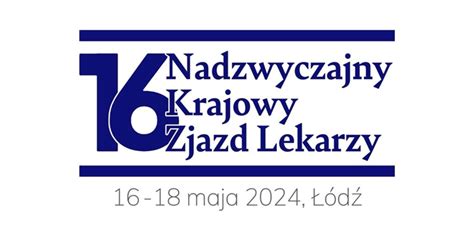 NIL Nadzwyczajny XVI Krajowy Zjazd Lekarzy