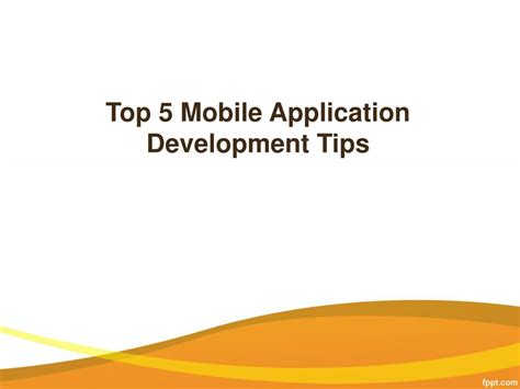 PPT Top Mobile App Development Tips PowerPoint Presentation Free