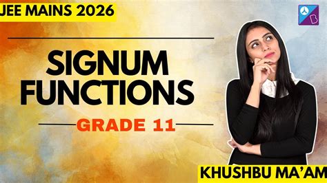Signum Function Jee Mains 2026 Grade 11 Khushbu Maam Youtube