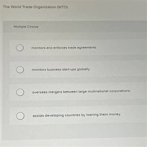 Solved The World Trade Organization (WTO)Multiple | Chegg.com
