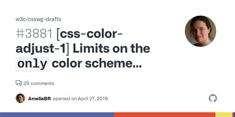 Css Color Adjust Limits On The Only Color Scheme Keyword Issue W C Csswg Drafts