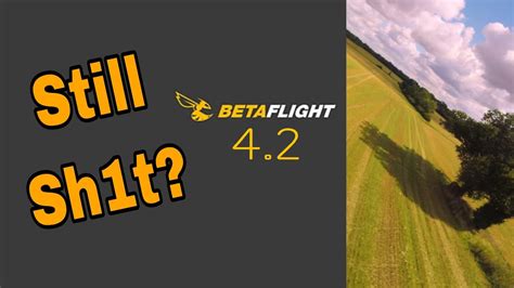 Betaflight 4 2 Testing Youtube