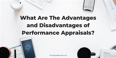 Advantages And Disadvantages Of Performance Appraisals The Thriving