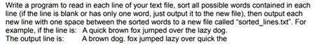 Solved Write A Program To Read In Each Line Of Your Text File Sort