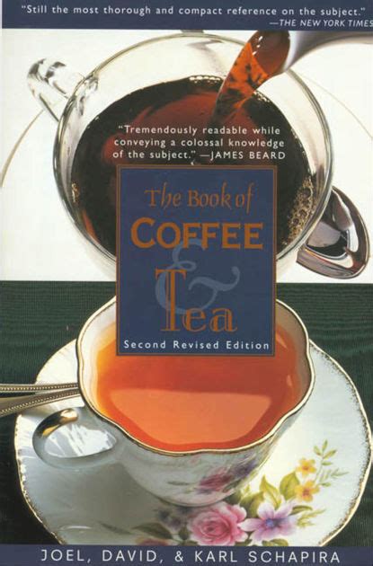 The Book Of Coffee And Tea Second Revised Edition By Joel Schapira