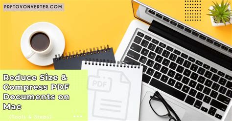 Efficiently Reduce PDF Size On Mac Methods And Tools