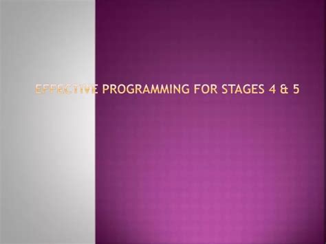 Ppt Effective Programming For Stages 4 And 5 Powerpoint Presentation