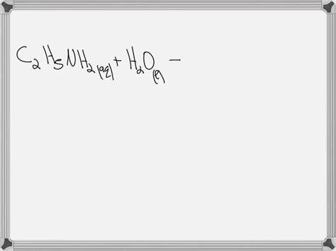 Solved The Substance Ethylamine Is A Weak Nitrogenous Base Like