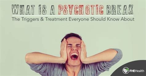 Identifying A Psychotic Episode And Its Causes Fhe Health