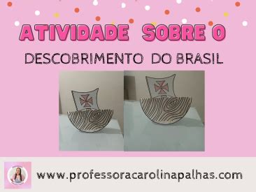 Atividade Descobrimento Do Brasil Professora Carolina Palhas