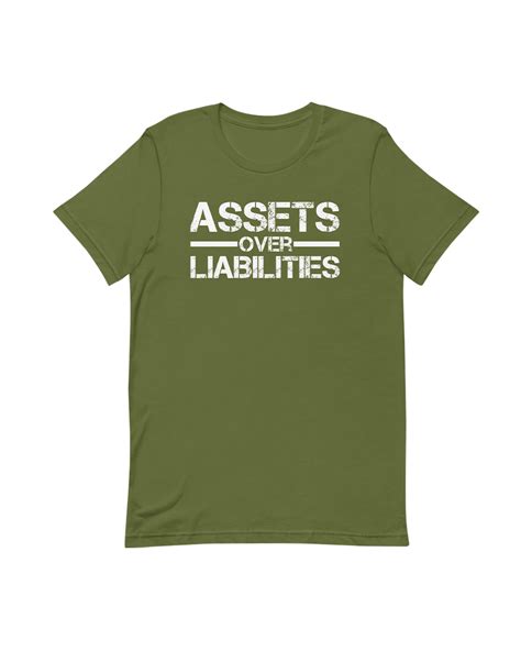 Assets Over Liabilities Unisex Tee Earn Your Leisure