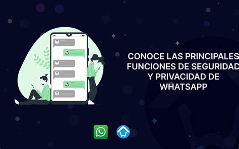 Conoce Las Principales Funciones De Seguridad Y Privacidad De Whatsapp