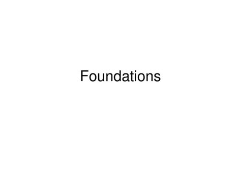 Ppt Foundations Powerpoint Presentation Free Download Id2787368