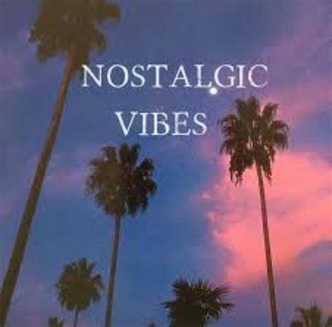 Nostalgia Vibes Journey Part 1 Discovering The Wild Nostalgic Beauty