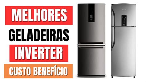 5 Melhores GELADEIRAS INVERTER Custo Benefício de 2023 YouTube