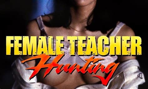 Female Teacher Hunting Where To Watch And Stream Online