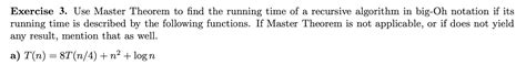Solved Exercise Use Master Theorem To Find The Running Chegg