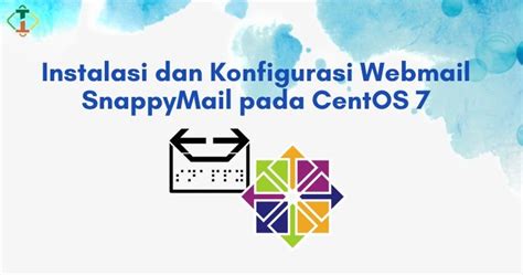 Instalasi Dan Konfigurasi Webmail SnappyMail Pada CentOS 7 Kenalinux ID