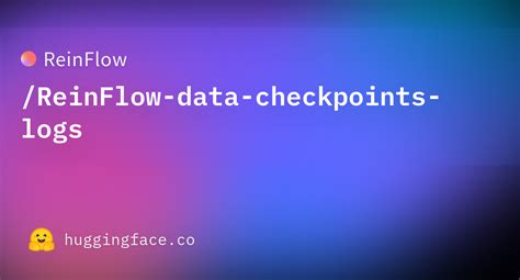 Reinflowreinflow Data Checkpoints Logs · Datasets At Hugging Face