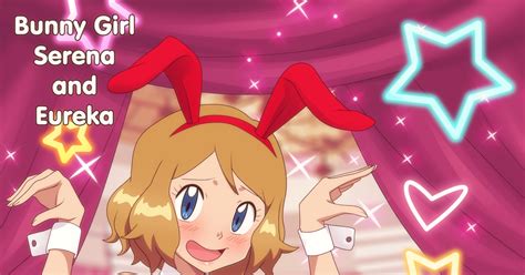 ポケモン バニーガールセレナとユリーカ Gazing Eyeのイラスト Pixiv